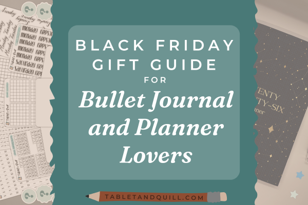 Black Friday Gift Guide for Bullet Journal and Planner Lovers – Tablet ...